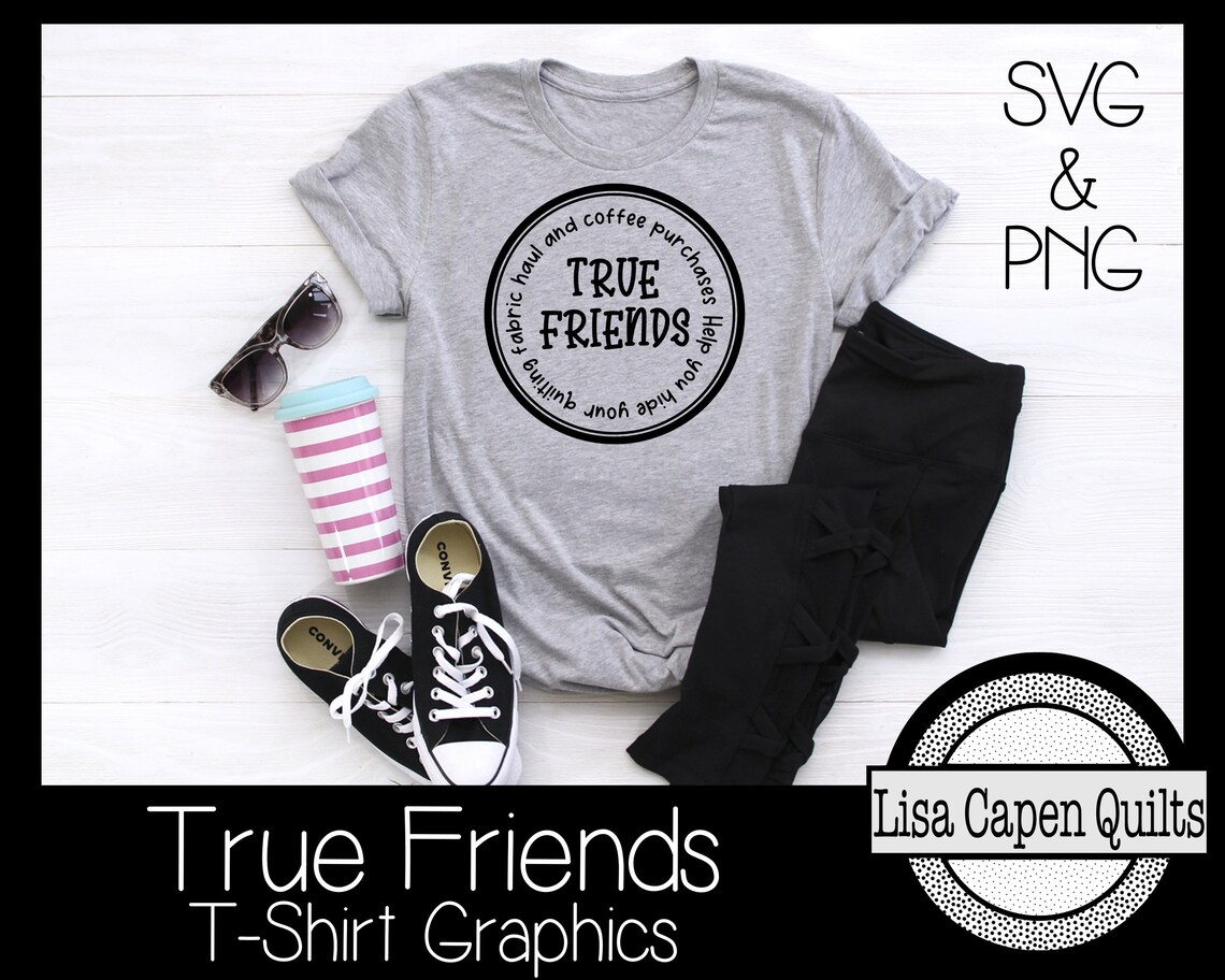 True Friends T-shirt Graphics Instant Download SVG and PNG | Etsy