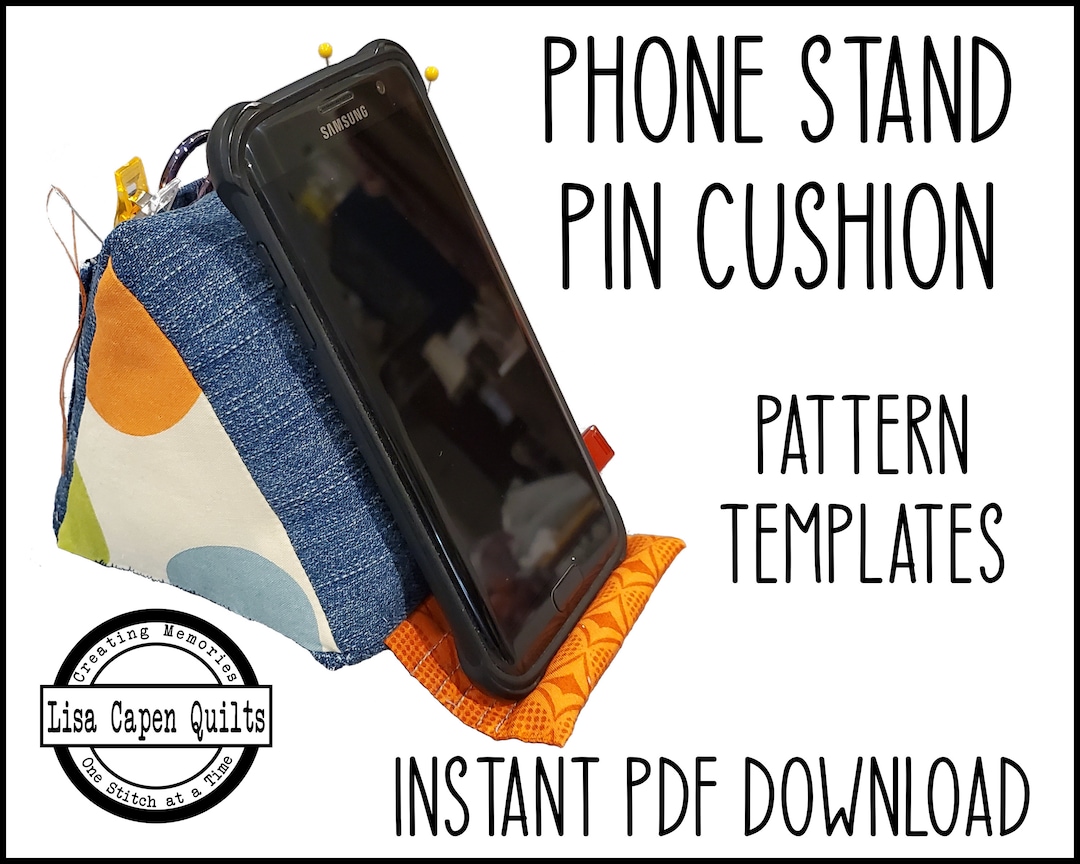Phone Stand Pin Cushion Templates PDF by Lisa Capen Quilts SVG Included ...
