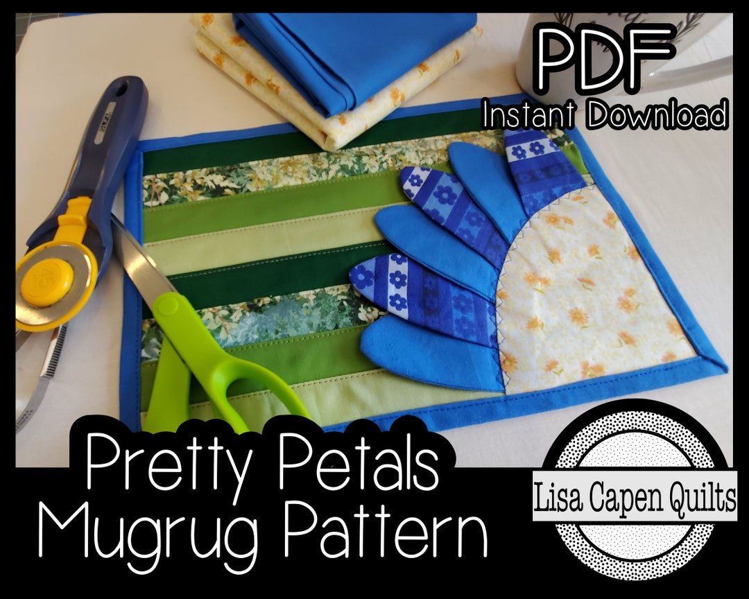 Pretty Petals Mugrug Pattern by Lisa Capen Quilts - 12 X 8" - Instant ...