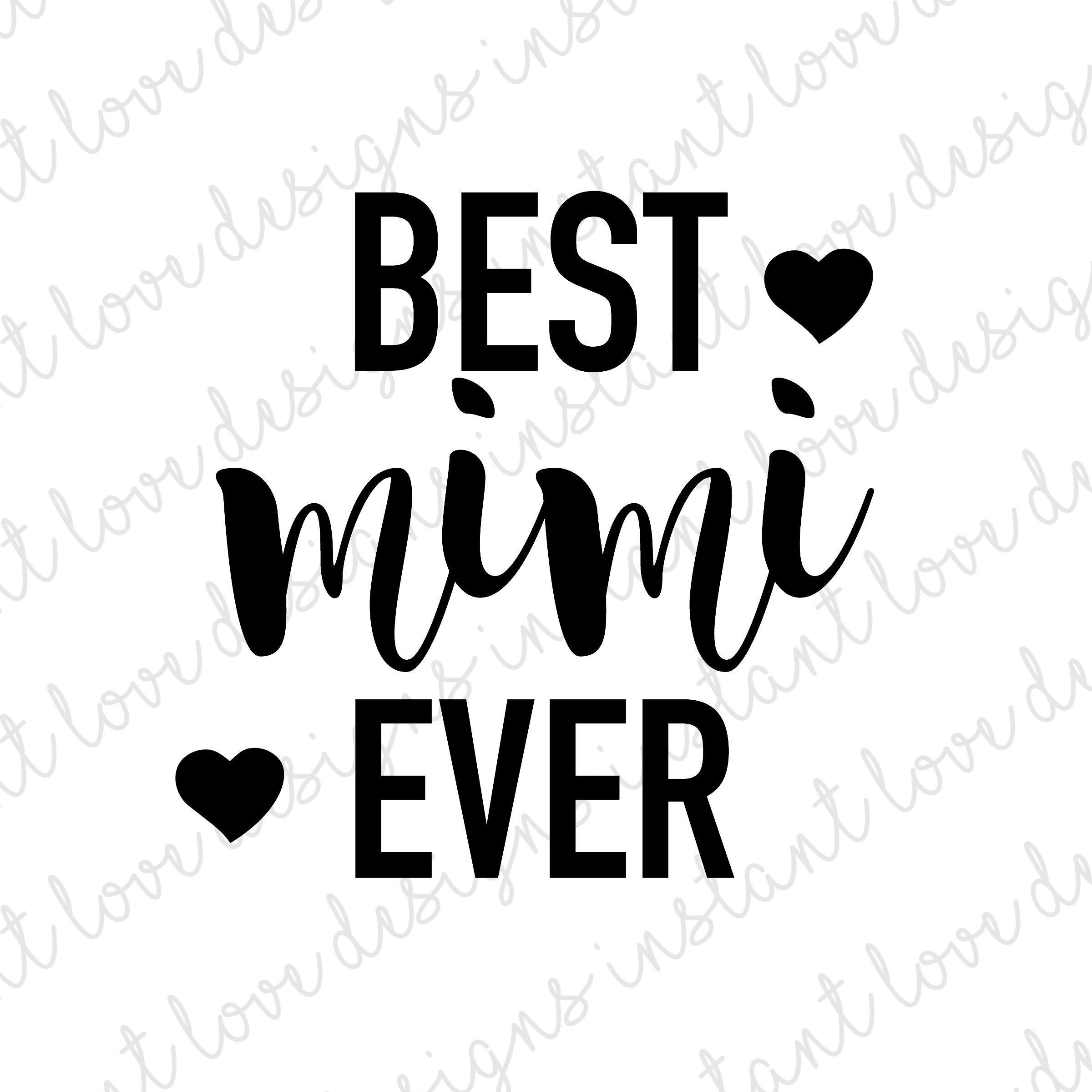 SVG | Best Mimi Ever | PNG | JPG | Digital Download | Instant Download ...