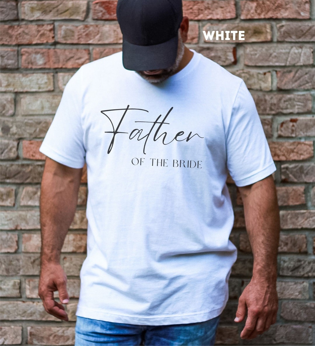 Father of the Bride Shirt, Family of Bride Tshirt, Bridal Party Tee ...