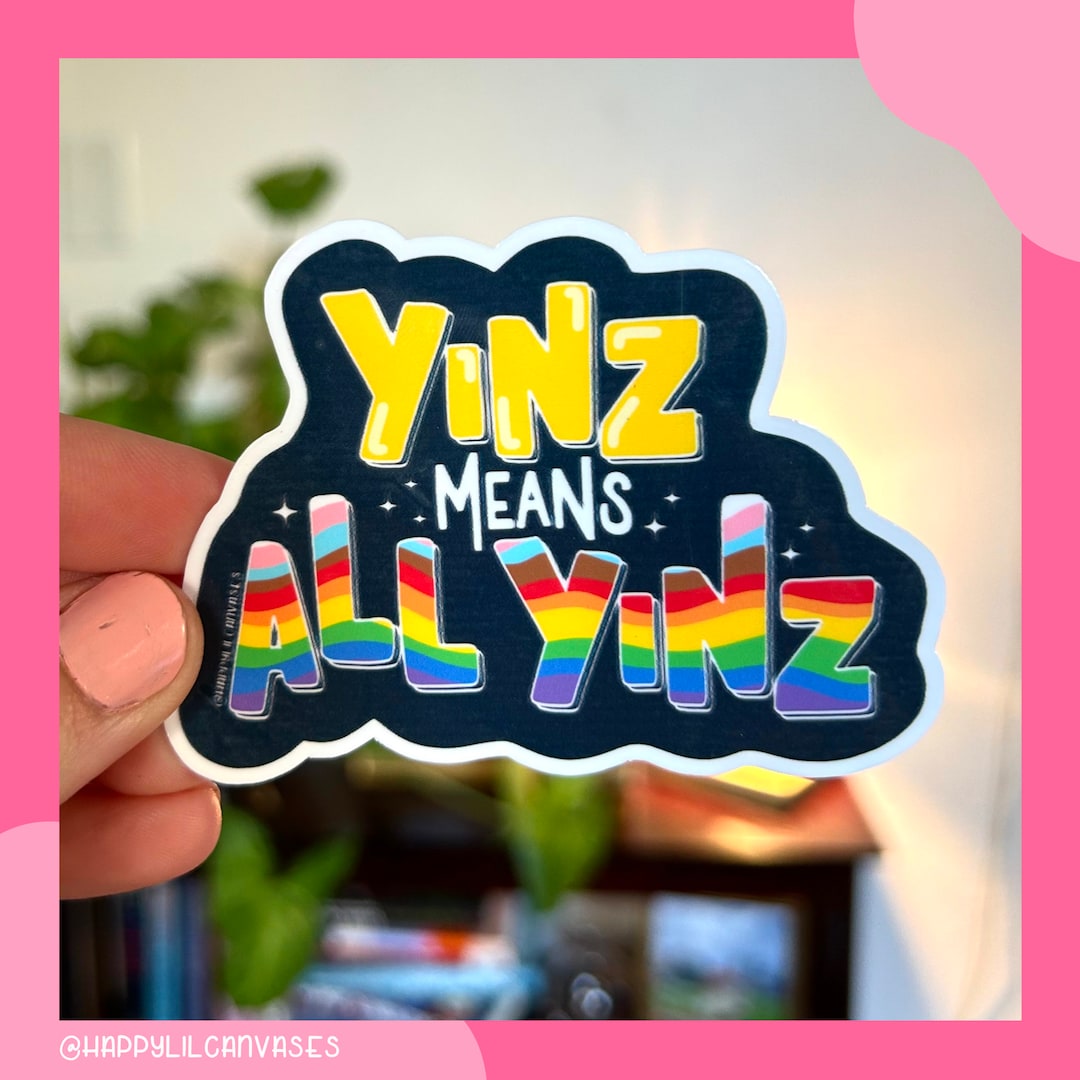 ALL YINZ Sticker, Inclusive Pittsburgh Sticker Art Decal, Yinzer Gender ...