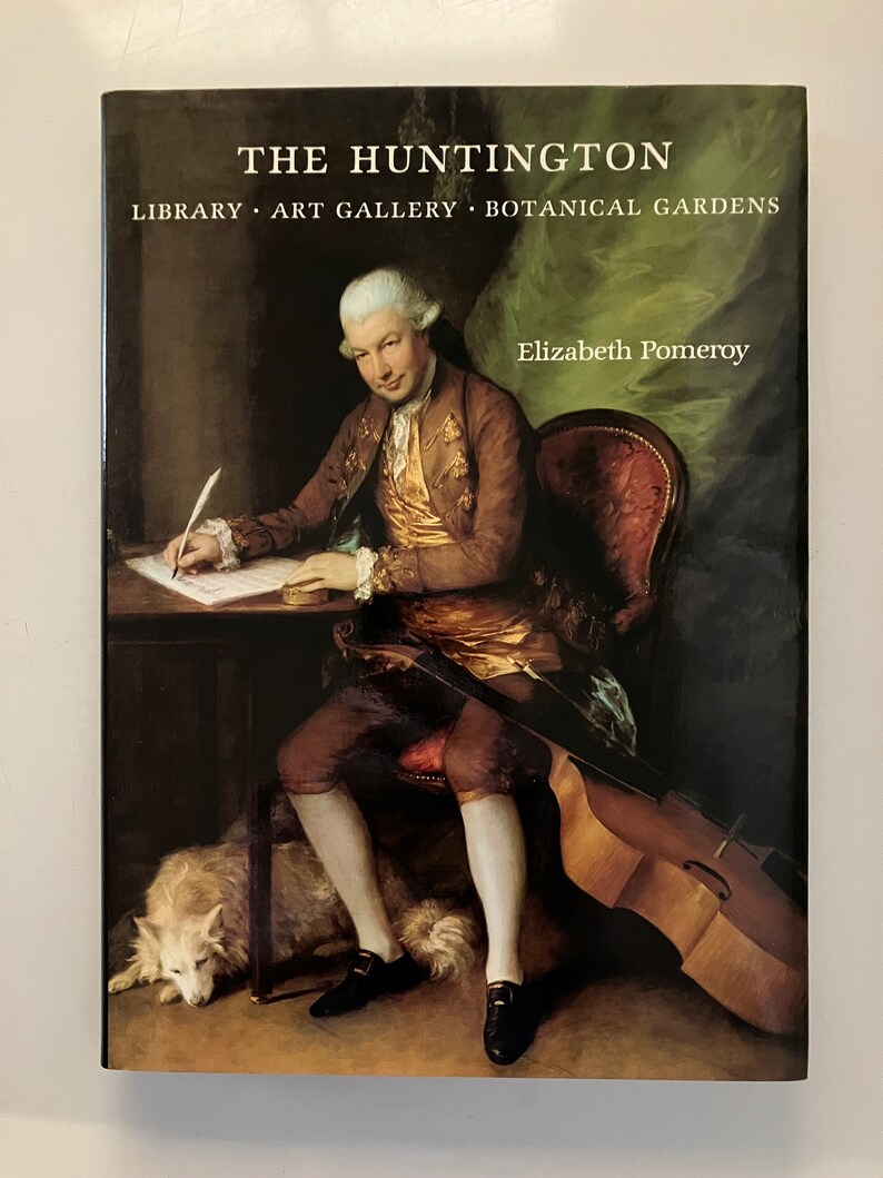 The Huntington: Library, Art Gallery, Botanical Gardens by Elizabeth ...