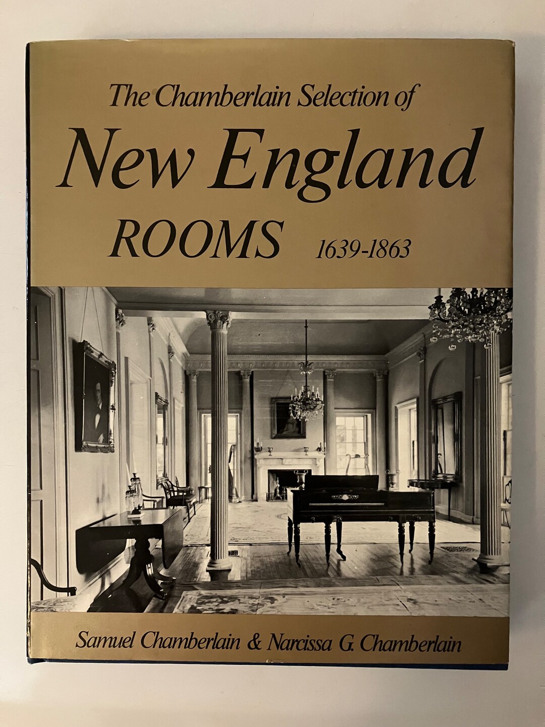 The Chamberlain Selection of New England Rooms 1639-1863 by Samuel and ...
