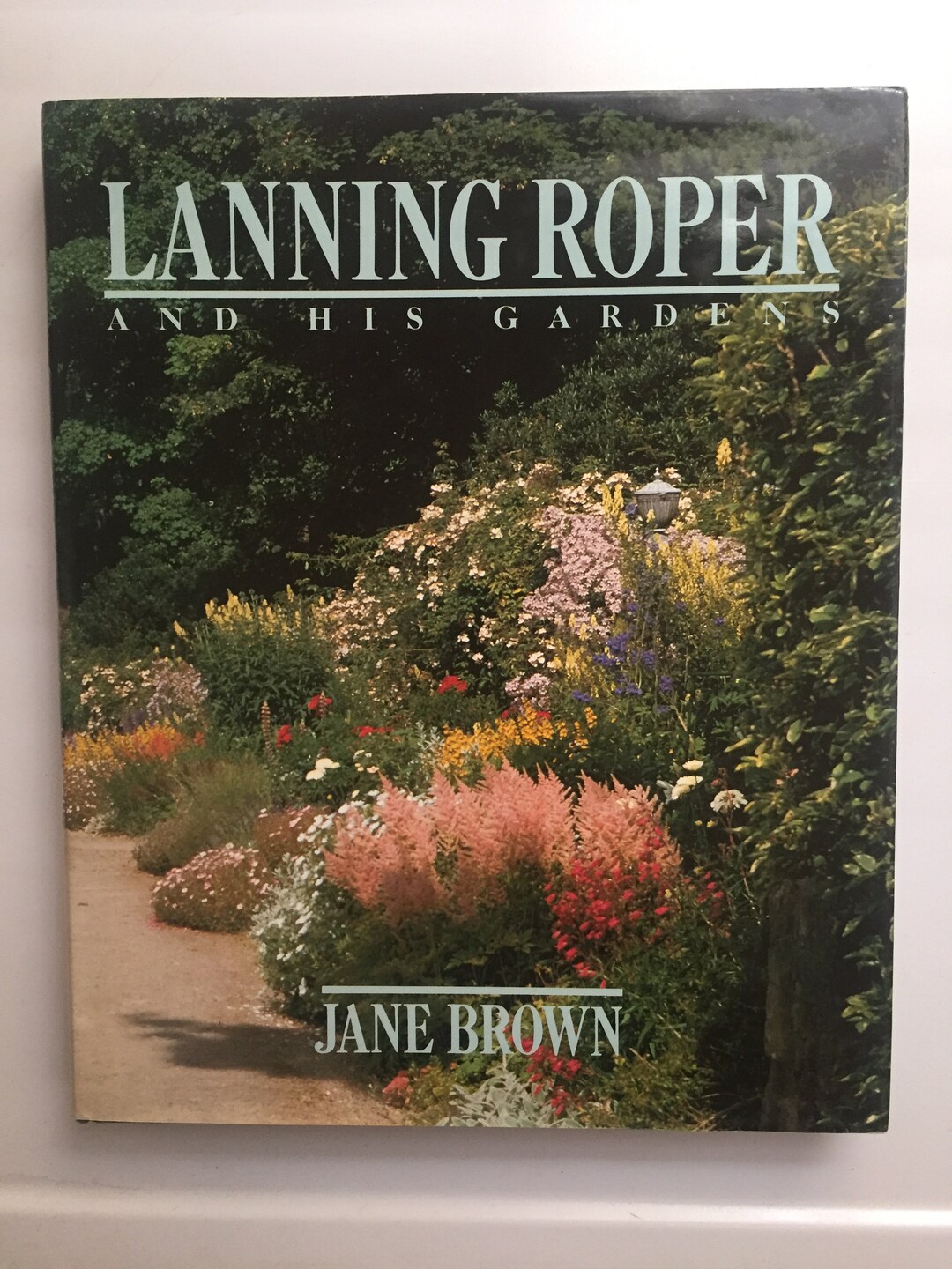 Lanning Roper and His Gardens by Jane Brown (1987). Vintage Hardcover ...