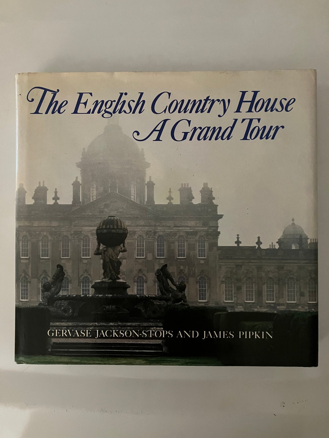 The English Country House: A Grant Tour by Gervase Jackson-stops and ...