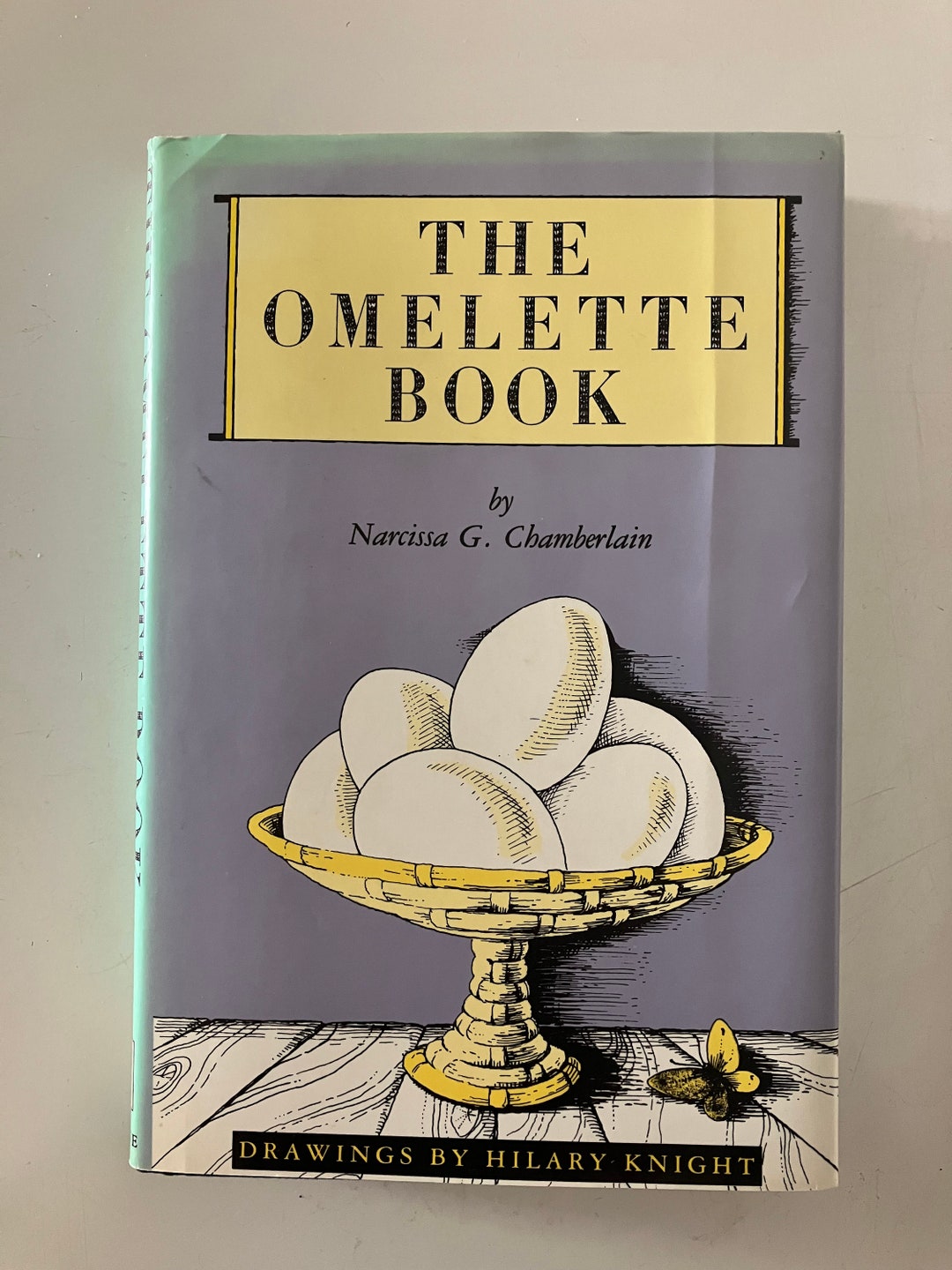 The Omelette Book by Narcissa G. Chamberlain. Drawings by Hilary Knight ...