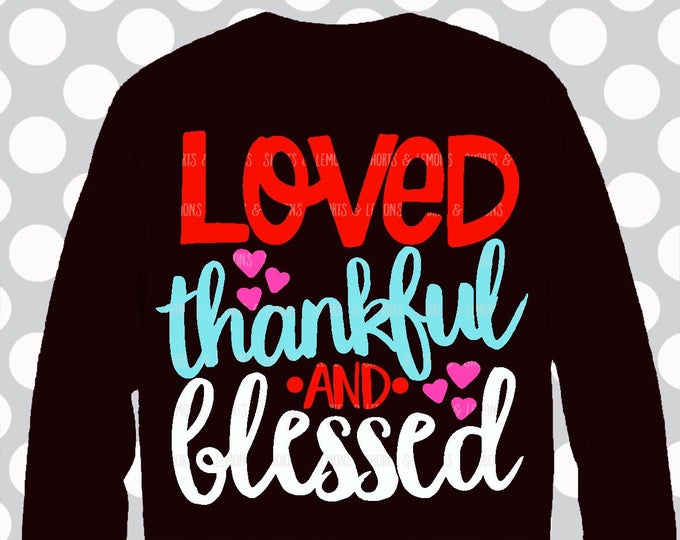 Loved and Blessed Svg for Valentine Svg Files for Cricut Silhouette ...