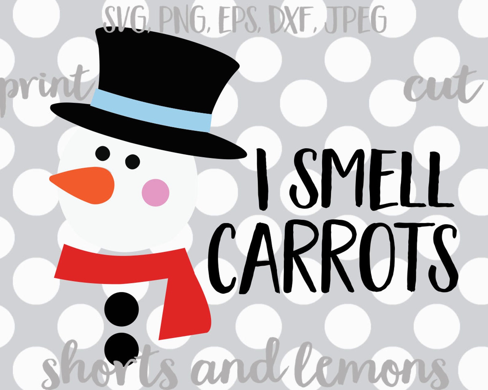 Christmas Svg Snowman Svg I Smell Carrots Svg Winter - Etsy