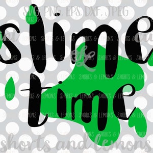 Slime Time Svg Slime Svg Slime Shirt Science Svg Iron On - Etsy