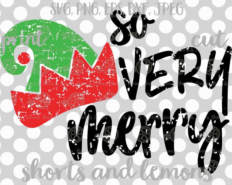 So Very Merry Svg Elf SVG Christmas Svg Distressed Svg | Etsy