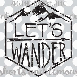 Lets Wander Svg, Camping Svg, River Svg, Outdoors Svg, Wander Svg, Grunge Svg, Svg, Tubing Svg ...