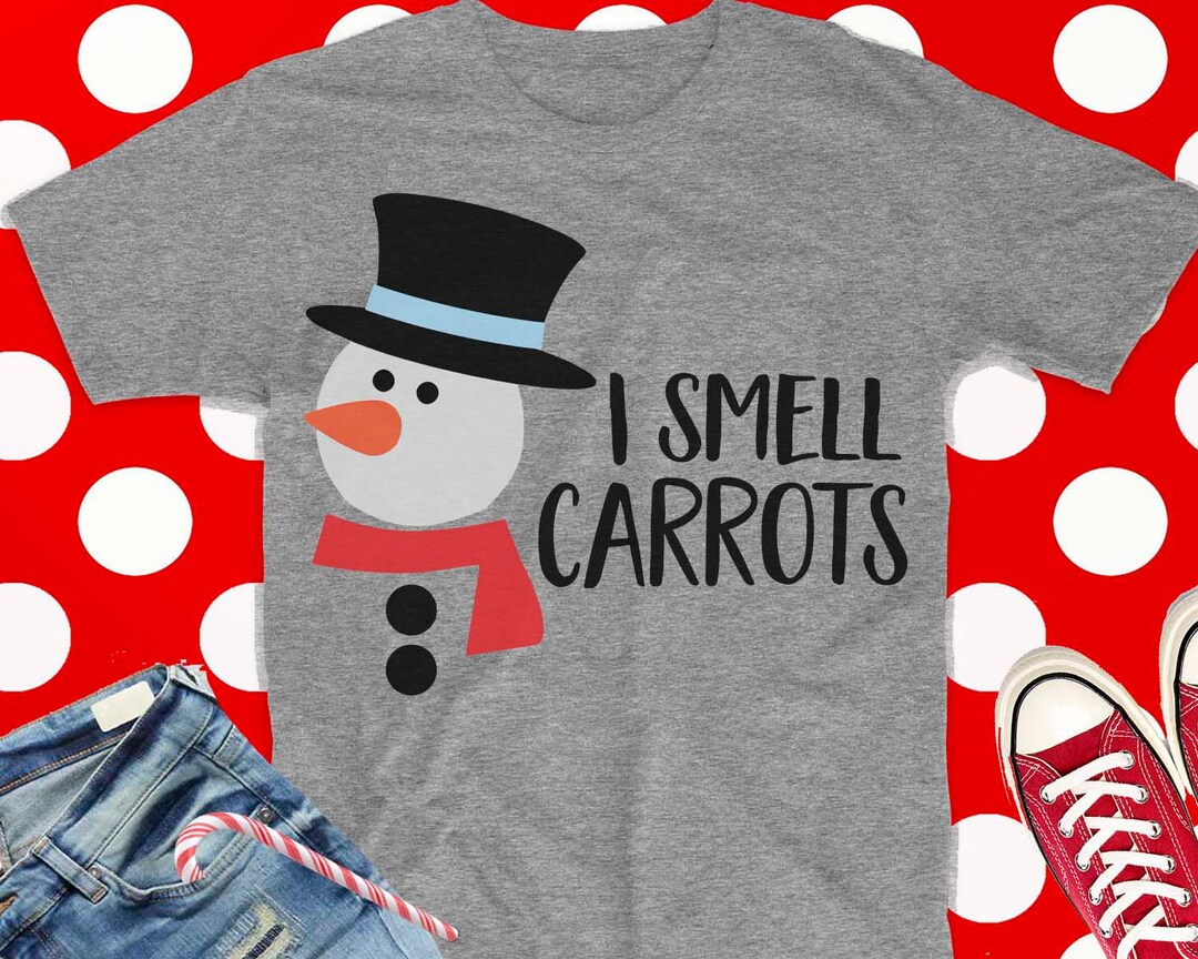 Christmas Svg Snowman Svg I Smell Carrots Svg Winter - Etsy