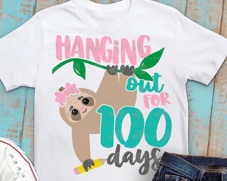 100 Days Svg, 100th Day of School Svg, Sloth Svg, Hanging Out for 100 ...