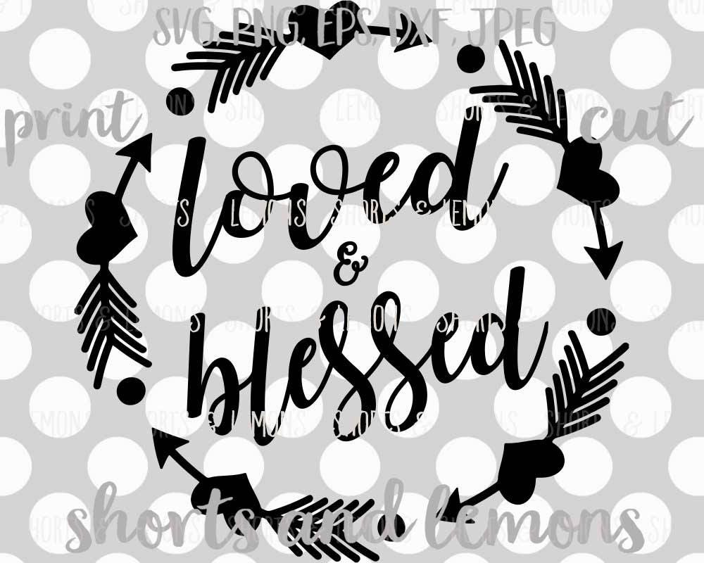 Loved and Blessed Svg Printable Iron On Valentine Svg | Etsy
