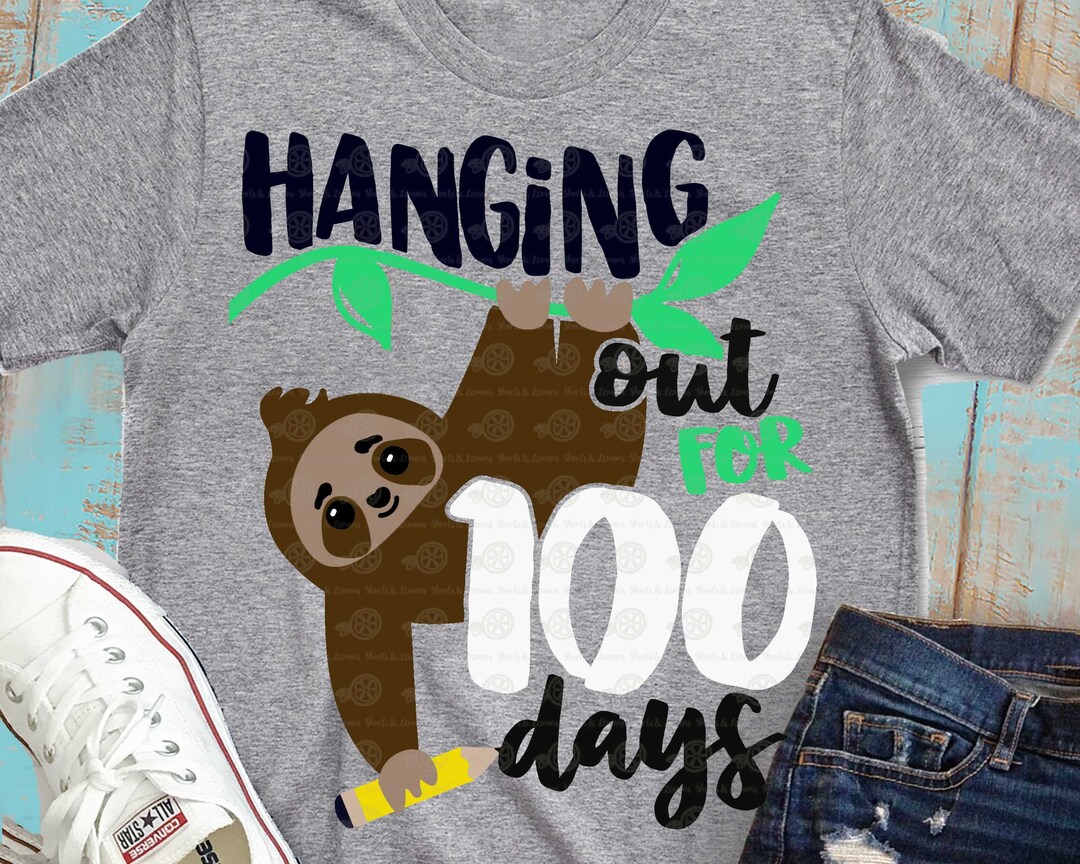 100 Days Svg, 100th Day of School Svg, Sloth Svg, Hanging Out for 100 ...