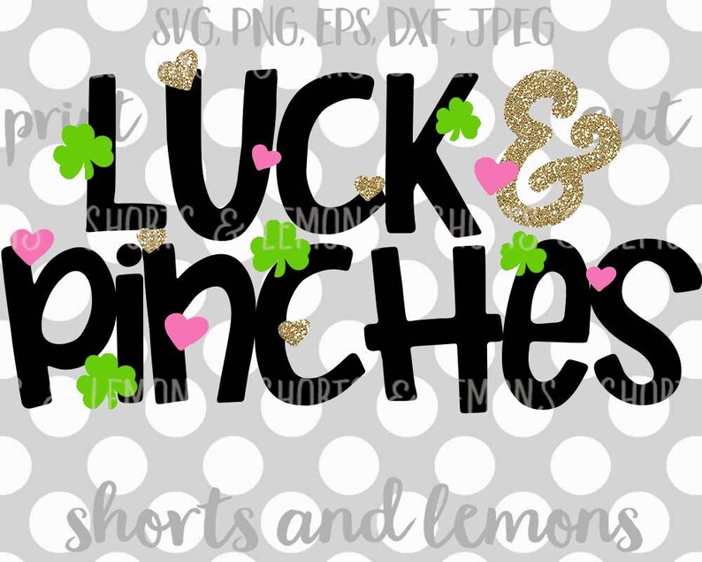 ST Patricks Day Svg, Pinch Proof Svg, Luck and Pinches Svg, Lucky, St ...