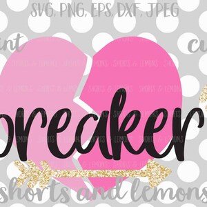 Heart Breaker Svg, Valentines Day Svg, Svg Valentines, Valentine's Day ...
