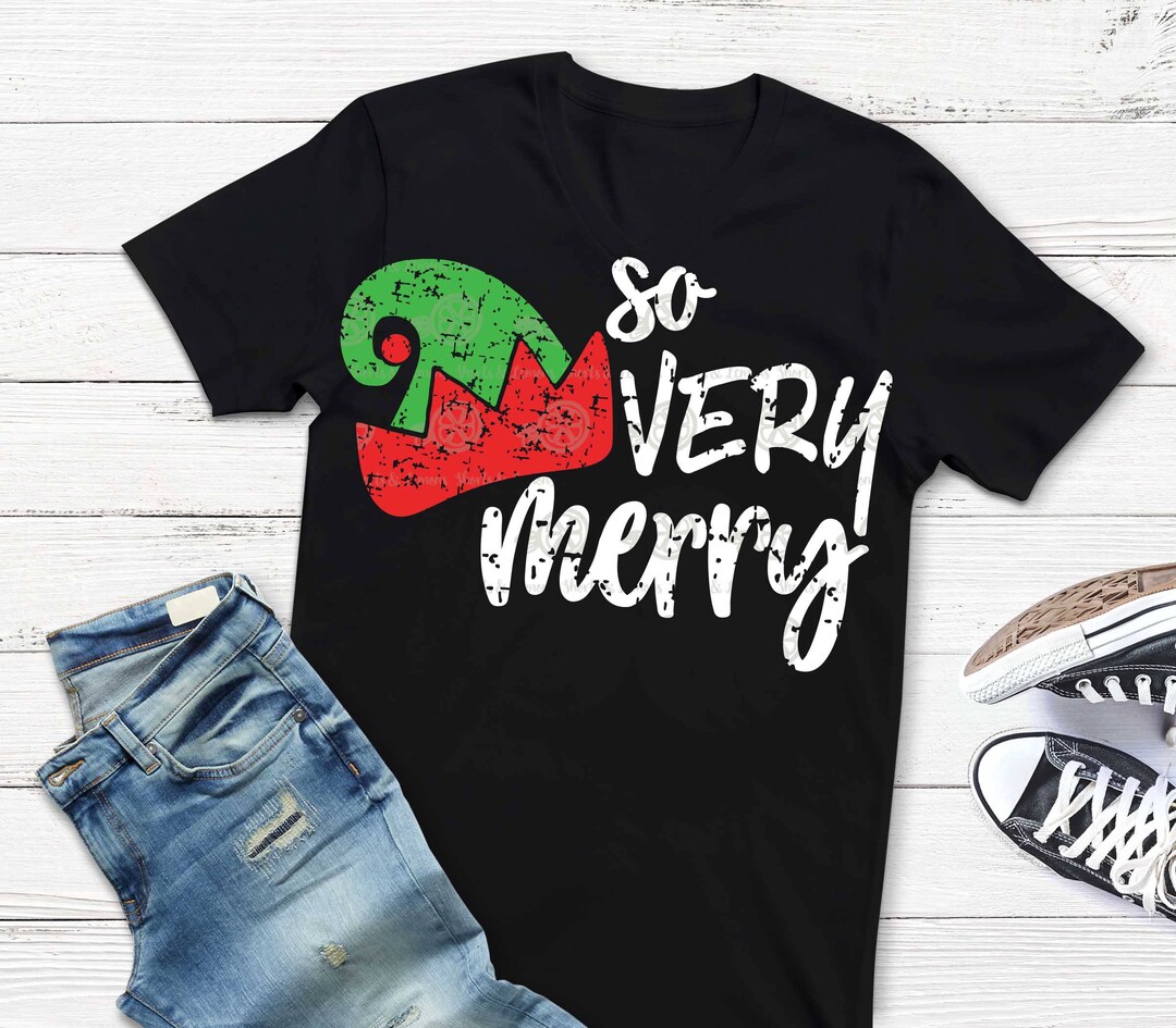 So Very Merry Svg, Elf SVG, Christmas Svg, Distressed Svg, Grunge Svg ...