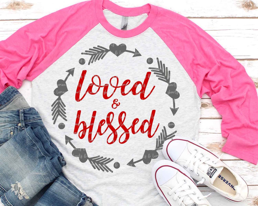 Loved and Blessed Svg, Printable Iron On, Valentine Svg, Tribal Frame ...