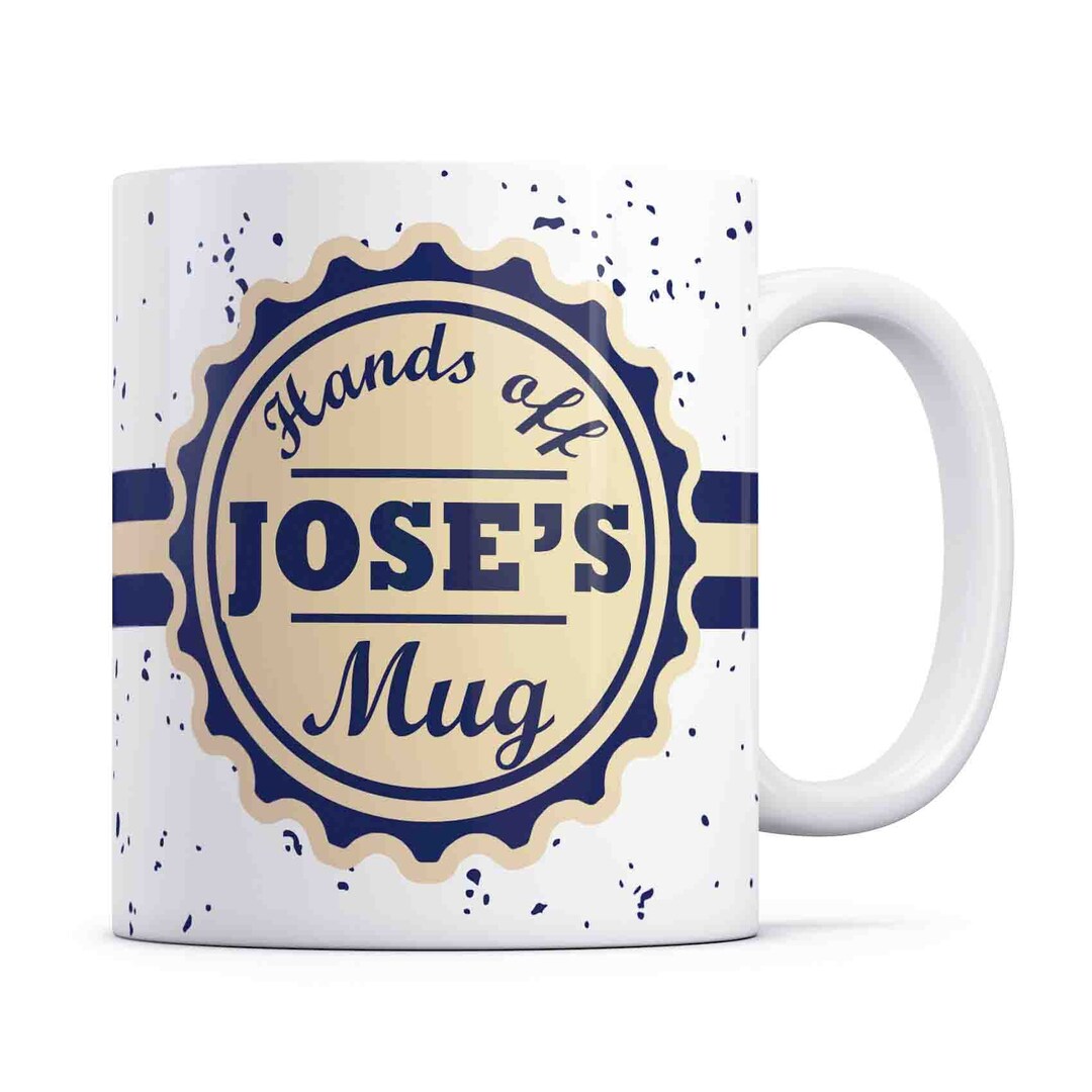 Jose Mug Hands off Jose's Mug Funny and Bold Coffee Mug for Their ...