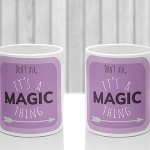 Magic Thing Mug, It's a Magic Thing, Ideal for Any Magician - Etsy