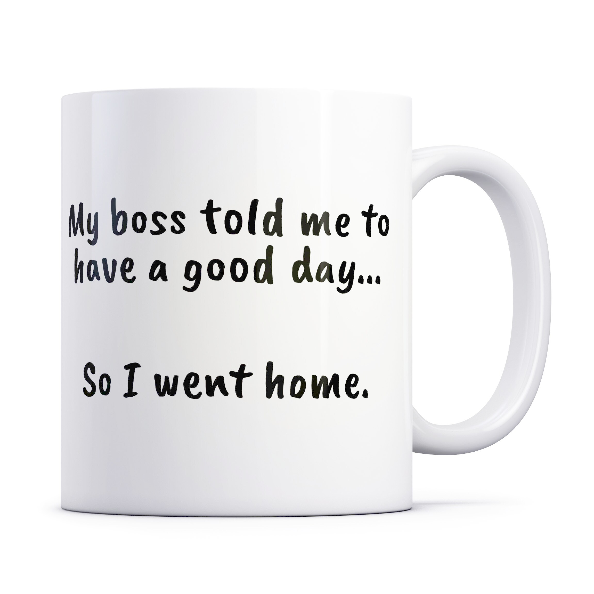 My Boss Told Me to Go Home Work Comedy Mug. Funny Birthday - Etsy UK