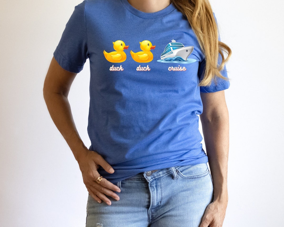 Duck Duck Cruise Shirt, Funny Cruise T-shirt, Funny Cruise Gift, Family ...