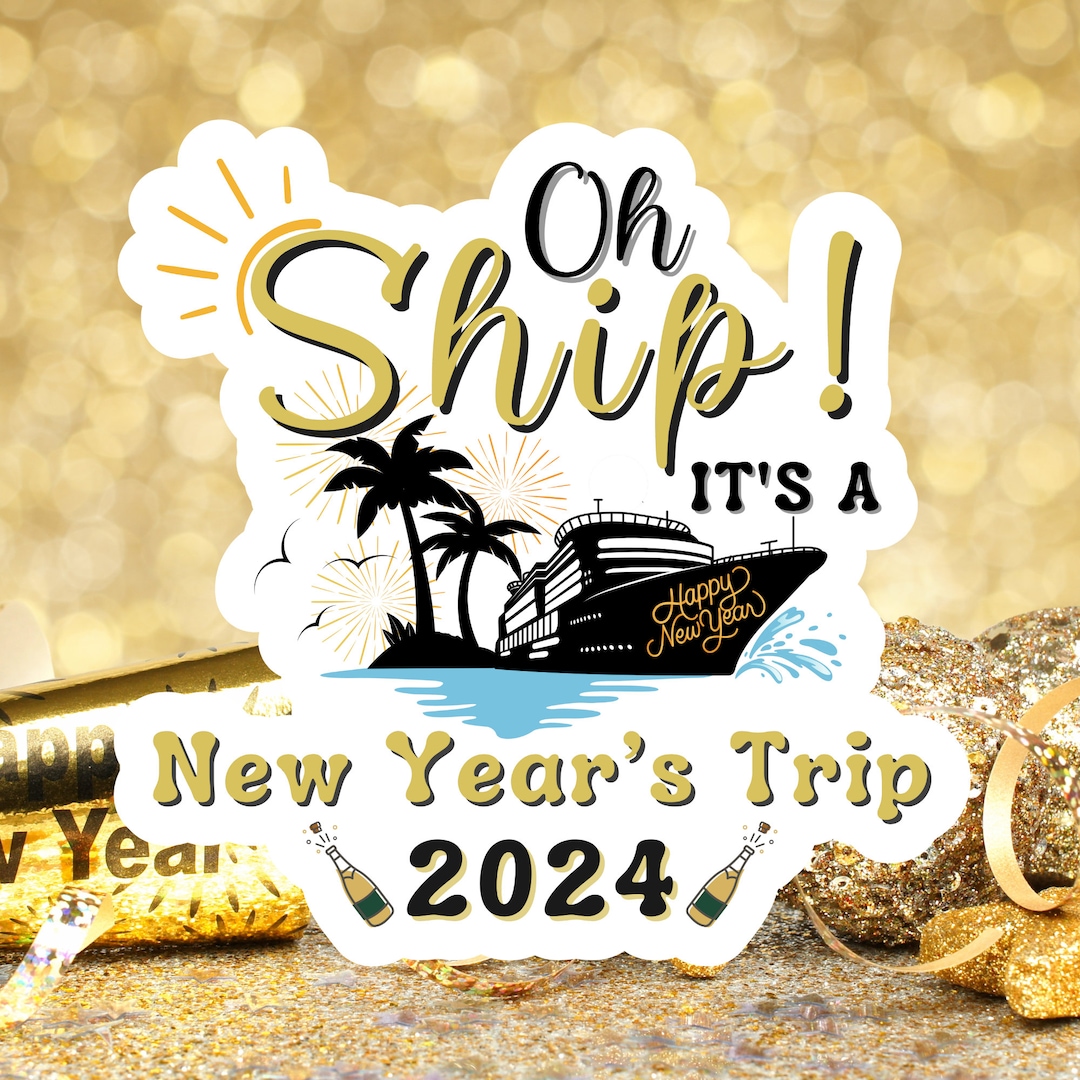 Oh Ship It's A New Year's Trip Cruise Magnet New Year's Cruise Decor ...