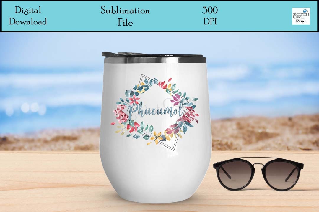 Phucumol, Sassy Saying Shirt, Flowers, Explicit, Sublimation, Digital ...
