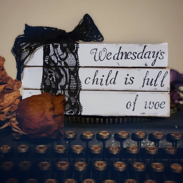 Wednesdays Child is Full of Woe - Etsy