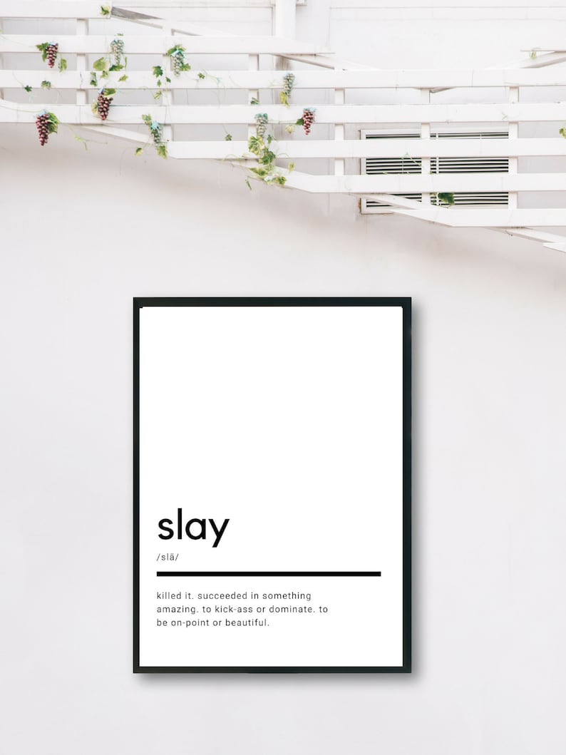 Slay Definition, Printable Wall Art, Slay Print, Slay Printable, Slay ...