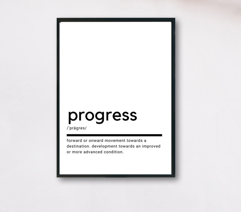 Progress Definition, Printable Wall Art, Progress Poster, Progress ...
