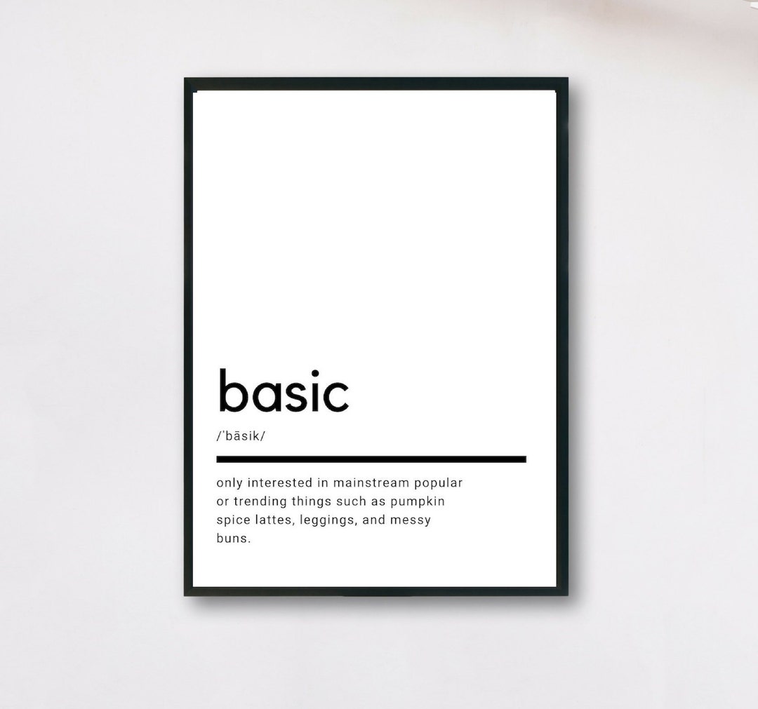 Basic Definition, Printable Wall Art, Basic Print, Funny Basic Quote ...