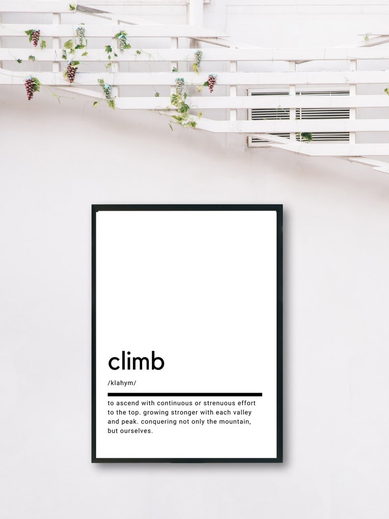 Climb Definition, Printable Wall Art, Climb Poster, Climb Quote, Climb ...