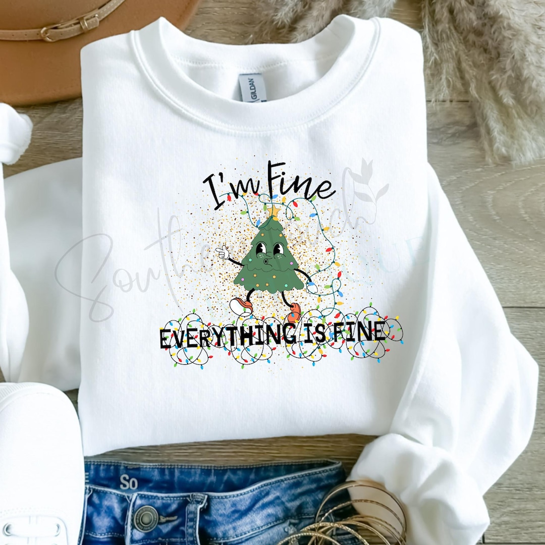 Everything is Fine PNG, Christmas PNG, Christmas Humor, PNG, Funny ...