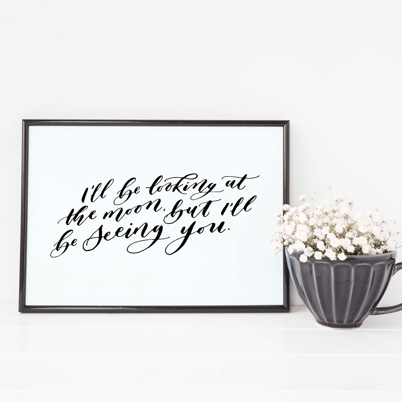 I'll Be Seeing You Wall Art Quote Print, Instant Download Calligraphy ...