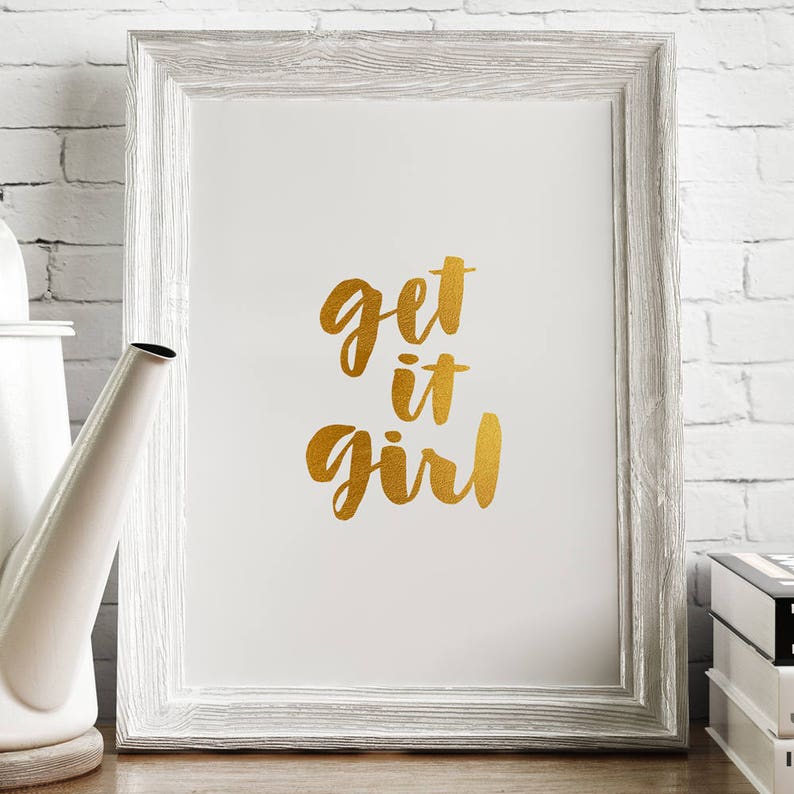 Get It Girl Feminist Print Gold Foil Print Get It Girl Etsy