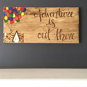 UP Inspired 'adventure is Out There' Hand Wood Burned Wall Sign - Etsy