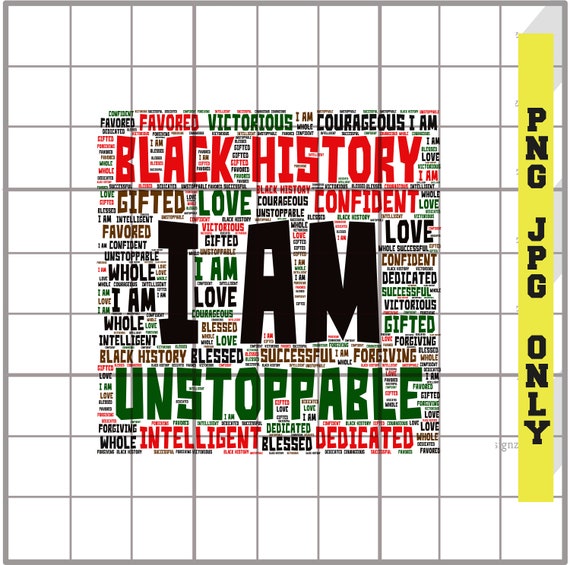 I Am Black History PNG I Am Unstoppable PNG Black Lives | Etsy