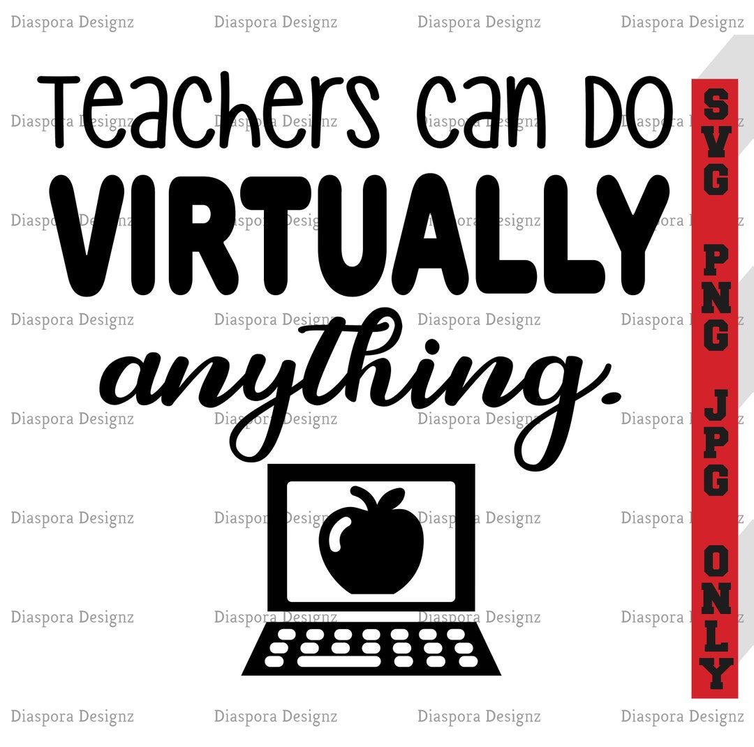 Teachers Can Do Virtually Anything SVG, Teachers Svg, Png, and Jpg ...