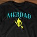 Merdad T-shirt Funny Dad Shirt for Dad of a Mermaid | Etsy