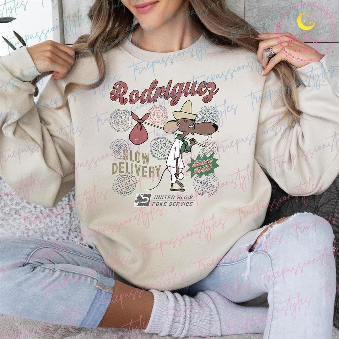 Rodriguez Slow Delivery Sweatshirt, Slow Poke Rodriguez Sweatshirt ...