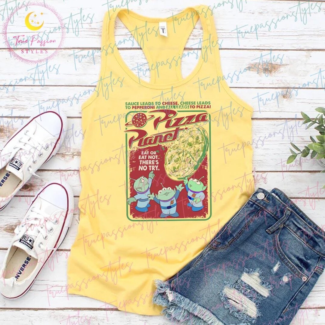 Alien Pizza Planet Tank Top, Toy Story Pizza Planet Tank, Pizza Lover ...