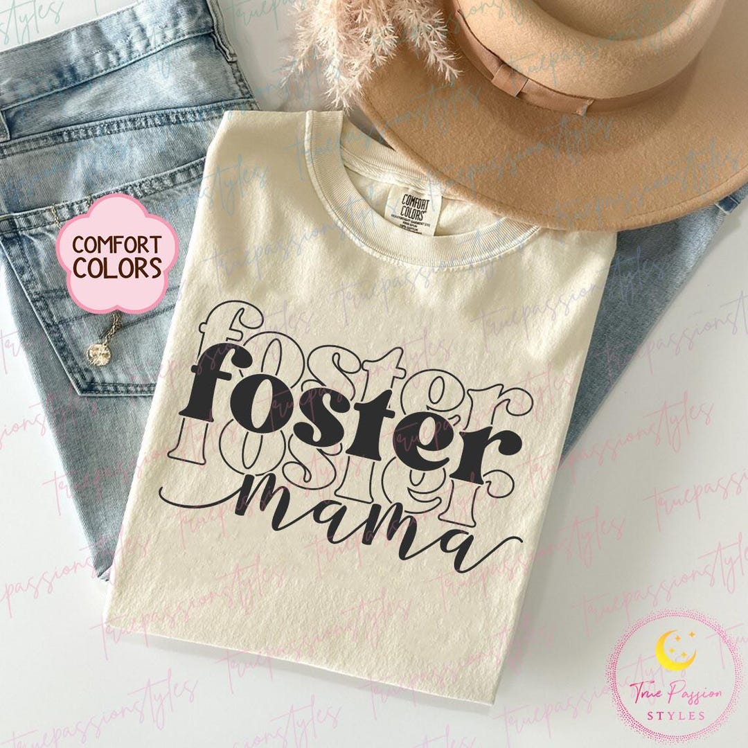 Comfort Colors® Foster Mom Shirt, Foster Mama Shirt, Foster Care ...