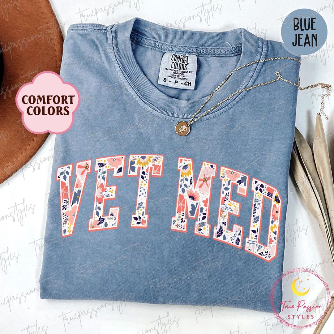 Comfort Colors® Floral Vet Med Shirt, Veterinary Medicine Tshirt, Vet ...