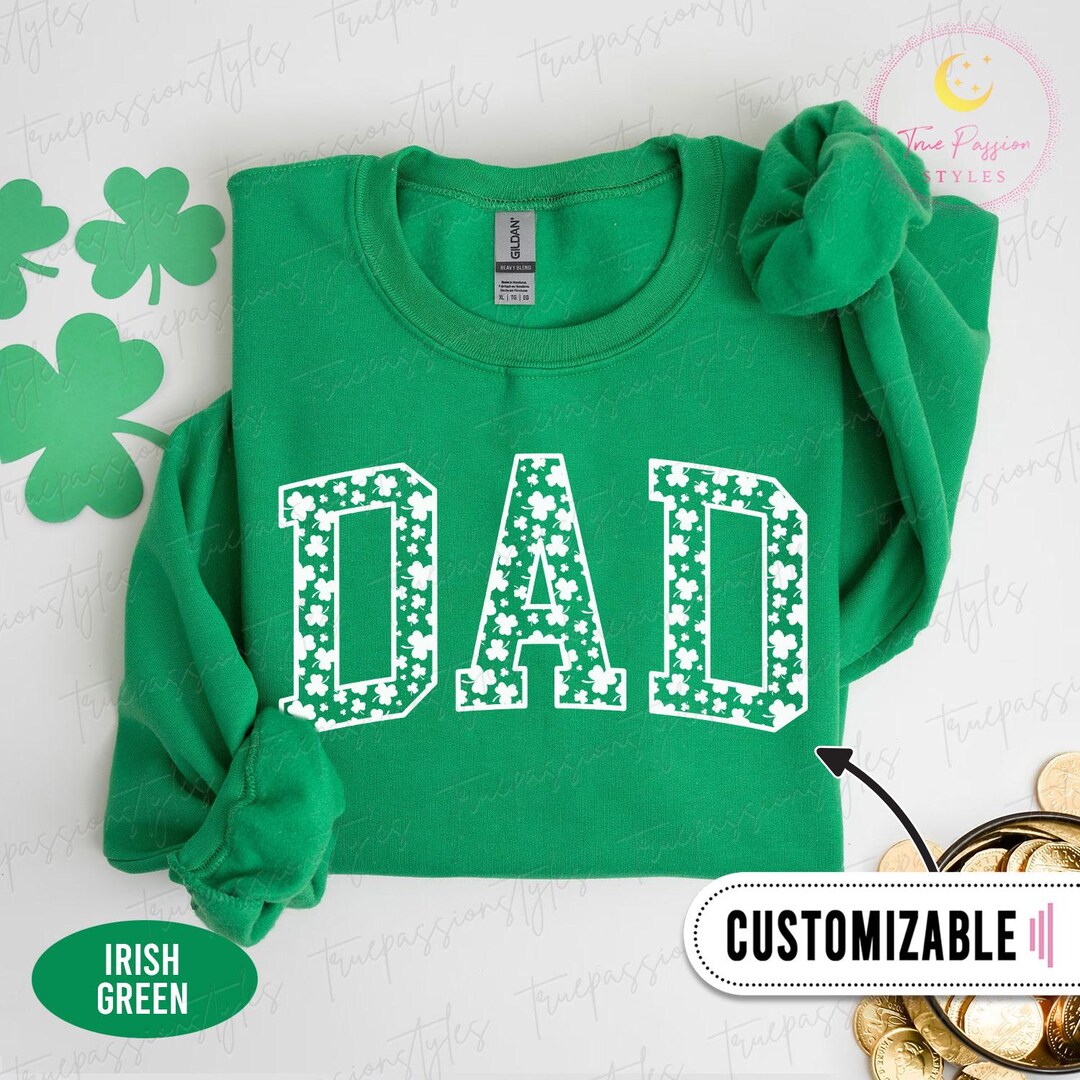 Dad Shamrock Sweatshirt, St Patricks Day Shirt for Dad, Irish Dad Gifts ...