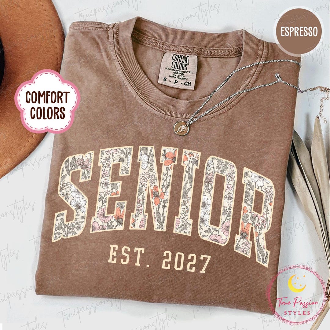 Comfort Colors® Floral Senior 2027 Shirt, Class of 2027, High School ...