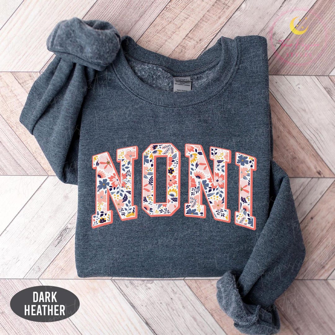 Floral Noni Sweatshirt, New Grandma Gift, Baby Shower Gift for Noni ...