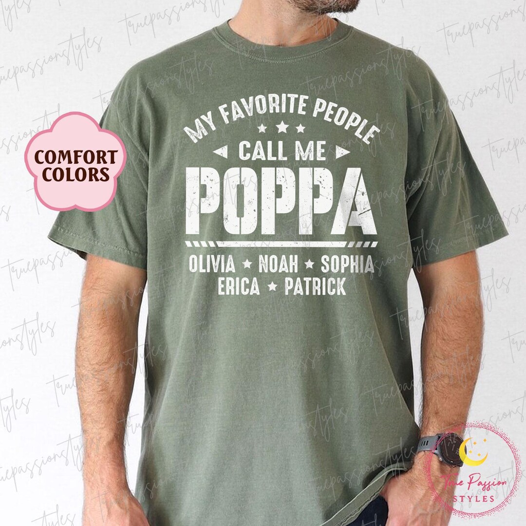 Comfort Colors® Custom Poppa Shirt With Kids Names, Fathers Day Gift ...